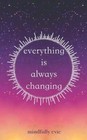 Everything is Always Changing by Mindfully Evie: New | eBay