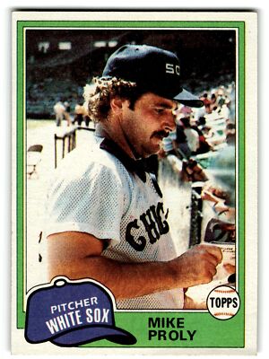 1981 Topps #83 Mike Proly Chicago White Sox | eBay