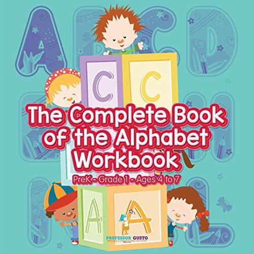 The Complete Book of the Alphabet Workbook | PreK-Grade 1 - Ages 4 to 7 ...
