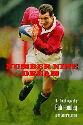 Number Nine Dream: An Autobiography of Rob Howley by Graham Clutton ...