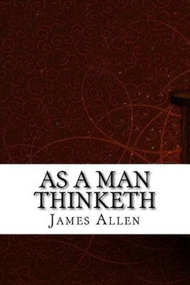 As a Man Thinketh by James Allen (English) Paperback Book | eBay