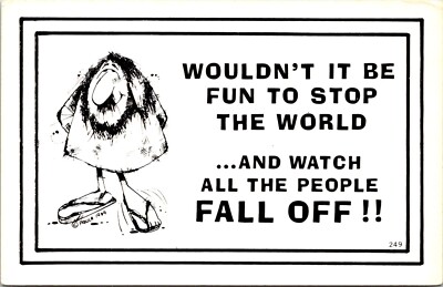 Postcard Humor Man Stop World Watch People Fall Off B199 | eBay
