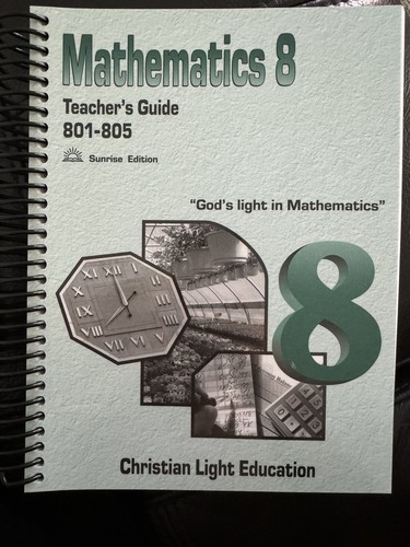 Mathematics 8 Christian Light Education Teacher’s Guide 801-805 | eBay