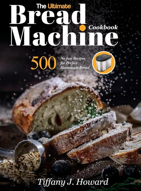 The Ultimate Bread Machine Cookbook (Gebundene Ausgabe) online kaufen ...