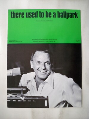 BASEBALL FRANK SINATRA Sheet Music 1973 There Used To Be A Ballpark | eBay