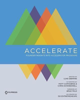 Accelerate: Founder Insights Into Accelerator Programs 9781941018040 | eBay