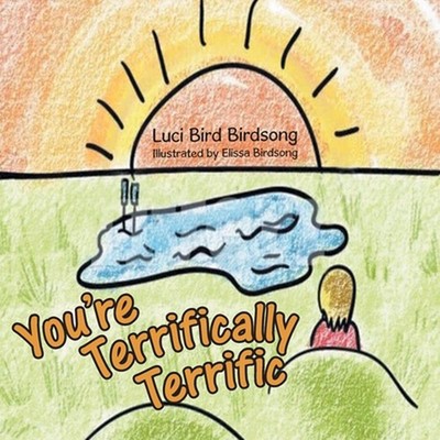 You'Re Terrifically Terrific by Luci Bird Birdsong (English) Paperback ...