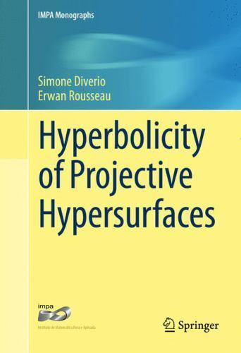 Impa Monographs: Hyperbolicity of Projective Hypersurfaces by Erwan ...