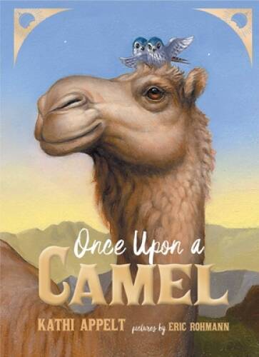 Once Upon a Camel - Paperback By Appelt, Kathi - GOOD 9781534406445| eBay