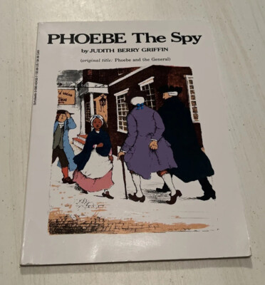 Phoebe the Spy by Judith Berry Griffin (1991, Trade Paperback ...