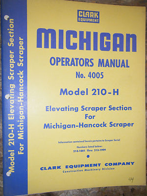 CLARK MICHIGAN HANCOCK MODEL 210-H ELEVATING SCRAPER OPERATOR'S MANUAL ...