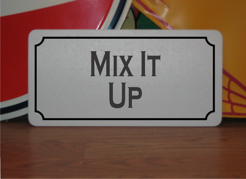 Mix it Up Metal Sign | eBay