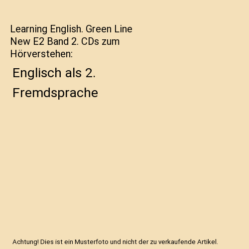 Learning English. Green Line New E2 Band 2. CDs zum Hörverstehen ...