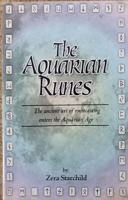 The Aquarian Runes: The Ancient Art of Runecasting By Zera Starchild ...
