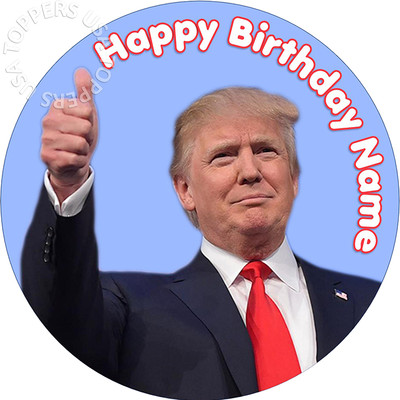 EDIBLE President Trump Birthday Party Cake Topper Wafer Paper Round 7.5 ...
