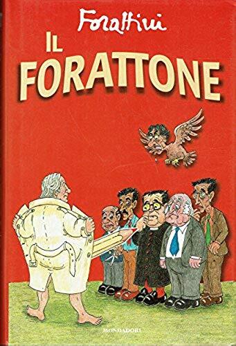 Il forattone Giorgio Forattini Mondadori 1998 Prima Edizione ...