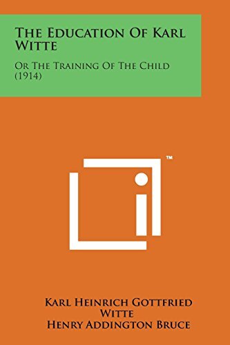 The Education of Karl Witte: Or the Training of the Child (1914) by ...