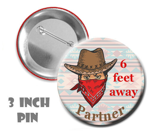 Social distance button with cowboy graphic on a 3 inch pin | eBay