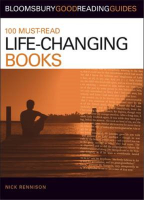 100 Must-read Life-changing Books (Bloomsbury Good Reading Guides ...