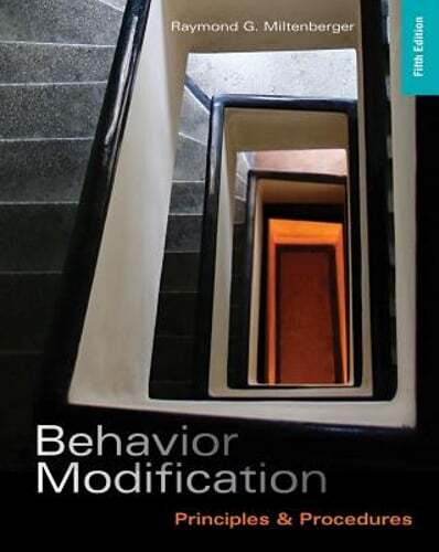 Behavior Modification: Principles and Procedures by Raymond G ...