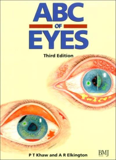 ABC of Eyes (ABC Series) By Peng T. Khaw, Andrew R. Elkington ...