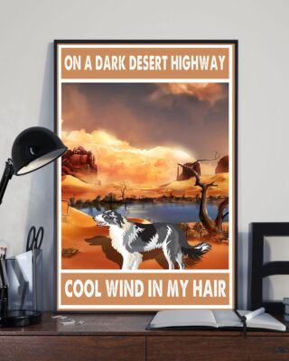 On a Dark Desert Highway Cool Wind in My Hair Border Collie Dog Poster ...