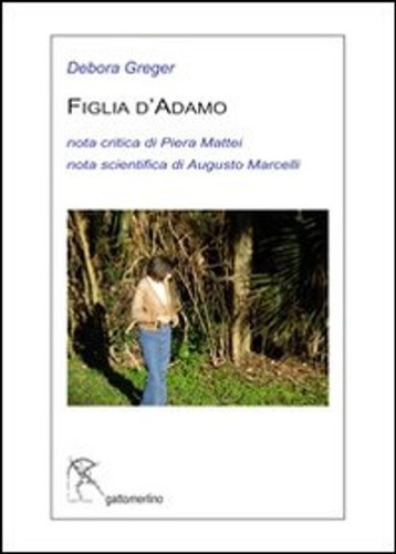 Libri Debora Greger / Piera Mattei / Augusto Marcelli - Figlia D'Adamo ...