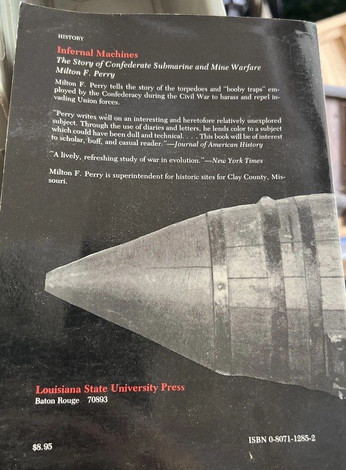 Infernal Machines - Confederate Submarines & Mine Warfare - Perry Paper ...