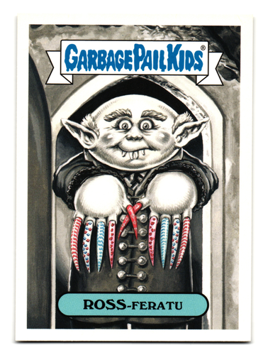 Ross Feratu 2018 Garbage Pail Kids Horror-Ible Nosferatu Dracula ...