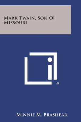 Mark Twain, Son of Missouri by Brashear New 9781494086459 Fast Free ...