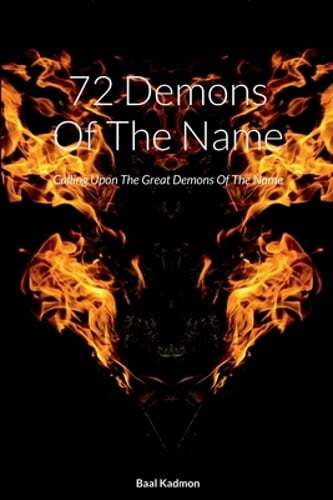 72 Demons Of The Name: Calling Upon The Great Demons Of The Name by ...