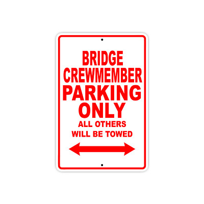 Bridge Crewmember Parking Only Gift Decor Novelty Garage Aluminum Metal ...