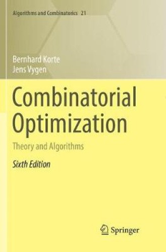 Combinatorial Optimization: Theory and Algorithms (Algorithms and ...