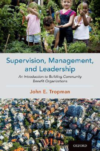 Supervision, Management, and Leadership: An Introduction to Building ...