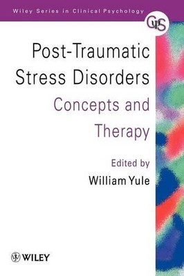 Post-Traumatic Stress Disorders: Concepts and Ther... by Yule, William ...