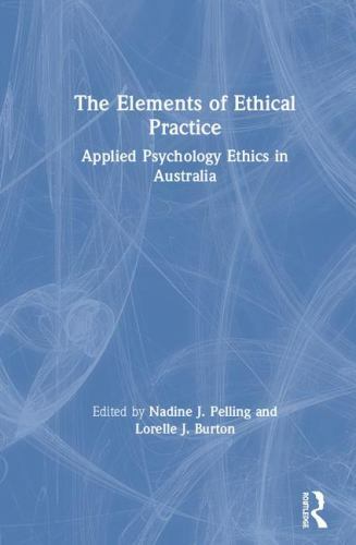 Elements of Ethical Practice : Applied Psychology Ethics in Australia, Hardco... 9780367196332| eBay