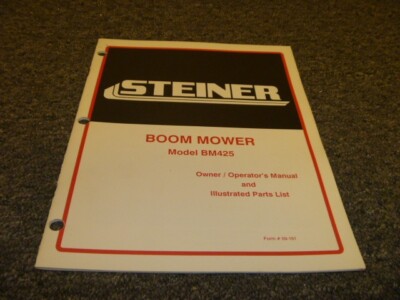 Steiner BM425 Boom Mower Parts Catalog & Owner Operator Manual Form 09 ...