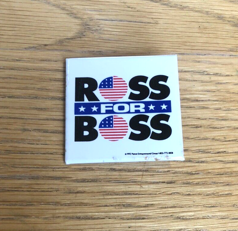 Ross For Boss - Perot 1992 Campaign Button Pin 2 Inch Square | eBay