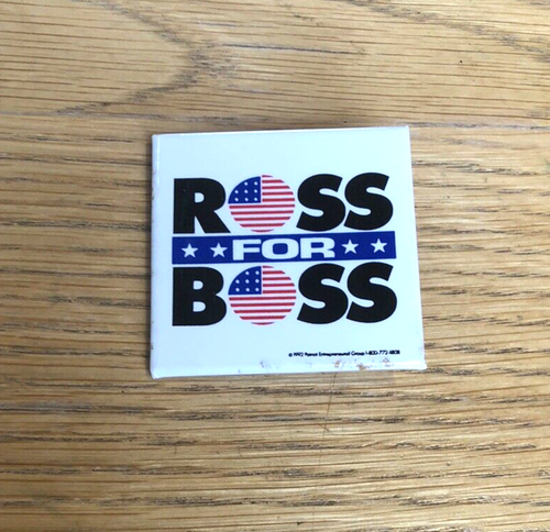 Ross For Boss - Perot 1992 Campaign Button Pin 2 Inch Square | eBay