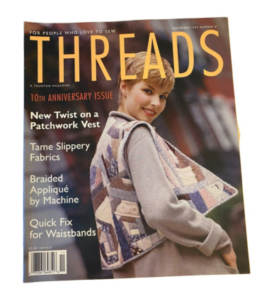THREADS MAGAZINE November 1995 Patchwork Vest 10th Anniversary Issue | eBay