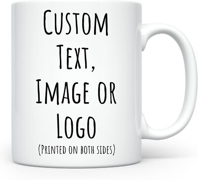 Personalized Custom Text or Photo Ceramic Coffee Mug Both side Printed ...