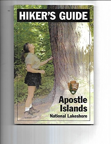 HIKER'S GUIDE APOSTLE ISLANDS NATIONAL LAKESHORE By Neil Howk & Maps ...