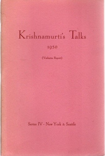 J KRISHNAMURTI / KRISHNAMURTI'S TALKS 1950 Verbatim Report Series IV ...