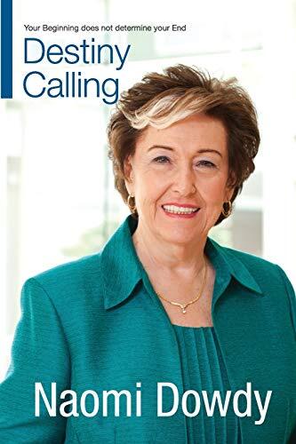 Destiny Calling: Your Beginning doe..., Dowdy, Dr Naomi 1934201111 ...