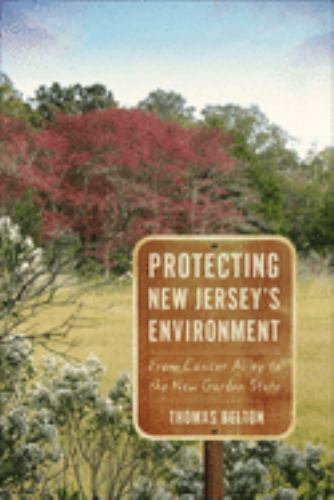 Protecting New Jersey's Environment: From Cancer Alley to the New ...