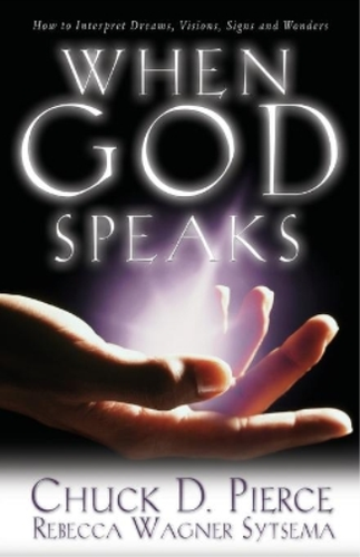 Chuck D. Pierce Rebecca Wagner Sytsema When God Speaks (Poche ...