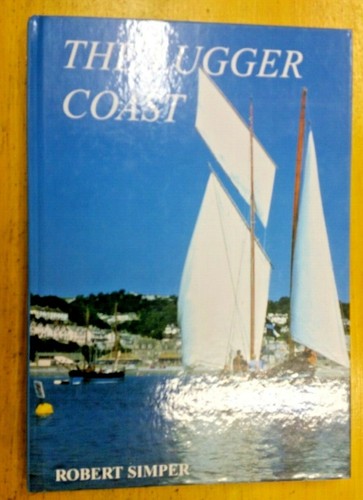 The Lugger Coast: A Review of Working Sale In By Robert Simper ...