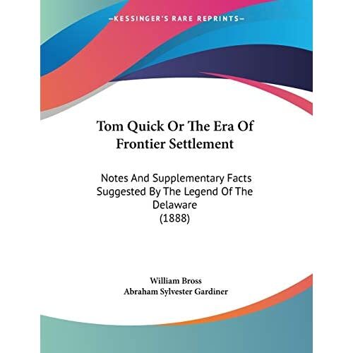 Tom Quick or the Era of Frontier Settlement: Notes and - Paperback NEW ...