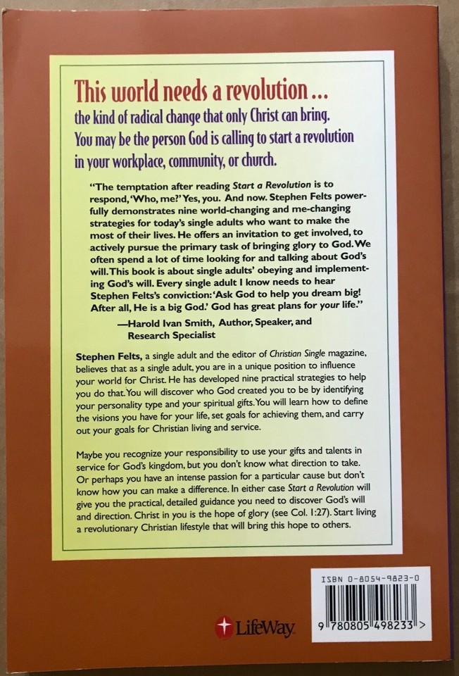 Start a Revolution~Stephen Felts~9 World Changing Strategiesfor Single ...