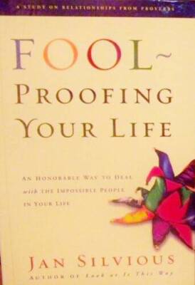 FOOL PROOFING YOUR LIFE - Hardcover By Jan Silvious - GOOD | eBay
